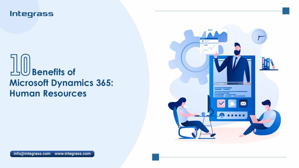 10 Benefits of Microsoft Dynamics 365: CRM Human Resources